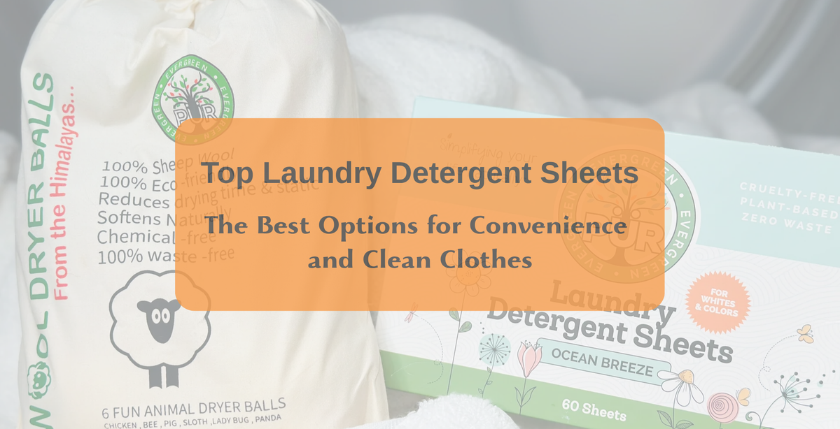 Top Laundry Detergent Sheets: The Best Options for Convenience and Cle ...